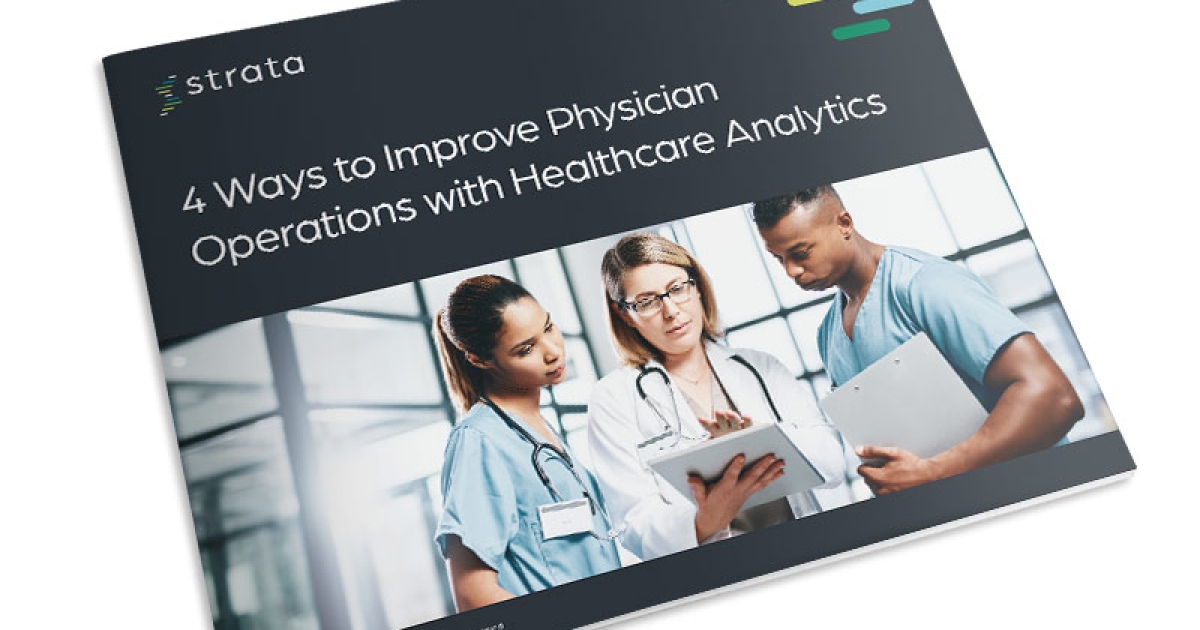 4 ways to improve physician operations with healthcare analytics ...